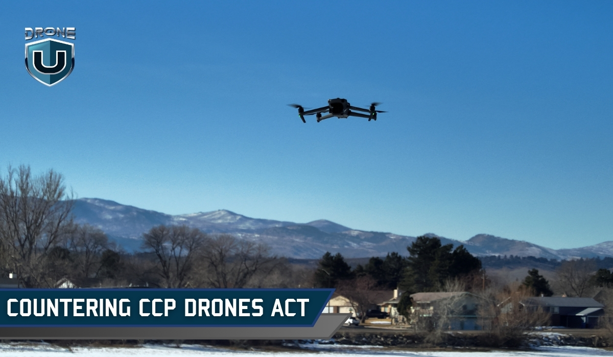 Countering CCP Drones Act: Understanding the Impact - Drone U™